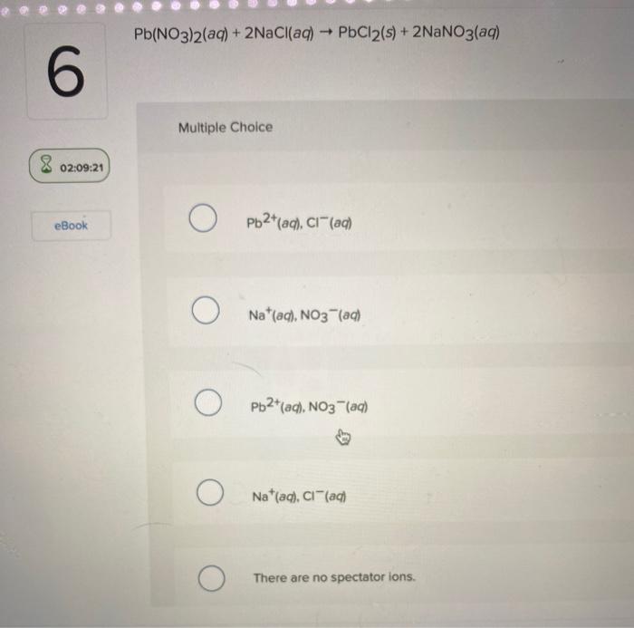 Solved Pb(NO3)2(aq) + 2NaCl(aq) + PbCl2(s) + 2NaNO3(aq) 6 | Chegg.com