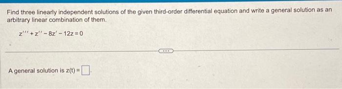 Solved Find three linearly independent solutions of the | Chegg.com