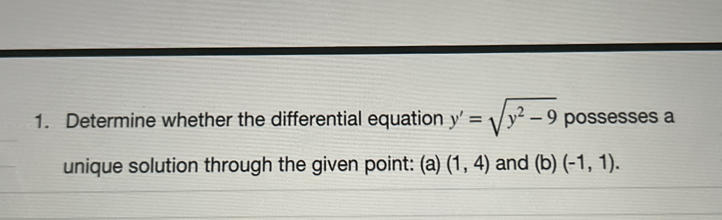 Solved Determine whether the differential equation y'=y2-92 | Chegg.com