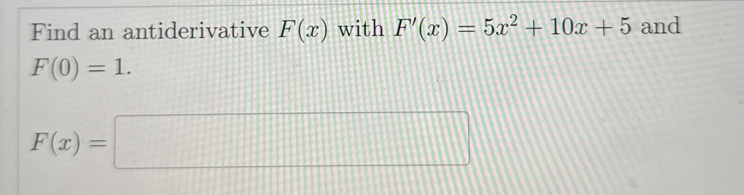 Solved Find an antiderivative F(x) ﻿with F'(x)=5x2+10x+5 | Chegg.com