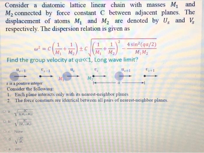 Solved Consider a diatomic lattice linear chain with masses | Chegg.com