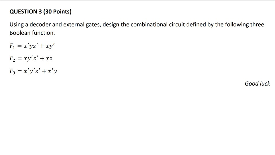 Solved QUESTION 3 (30 points) Using a decoder and external | Chegg.com