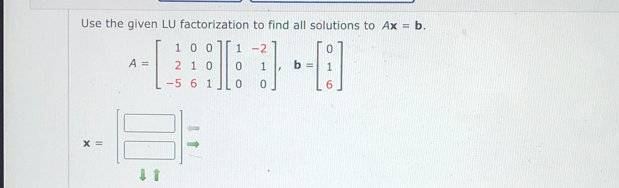 Solved Use the given LU factorization to find all solutions | Chegg.com