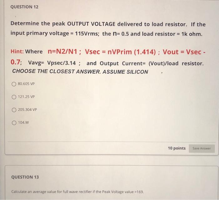 Solved Determine the peak OUTPUT VOLTAGE delivered to load | Chegg.com