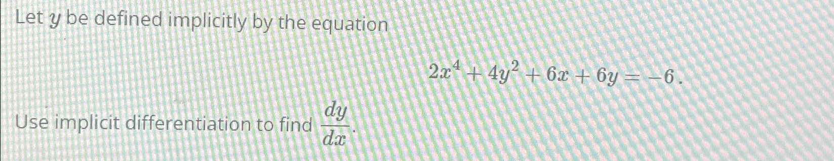Solved Let y ﻿be defined implicitly by the | Chegg.com