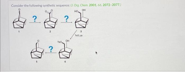 Solved Consider the following synthetic sequence: (J. Org. | Chegg.com
