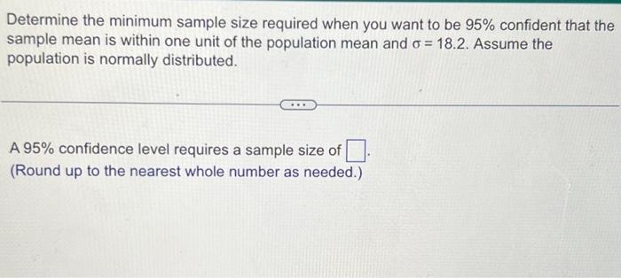 Solved Determine the minimum sample size required when you | Chegg.com