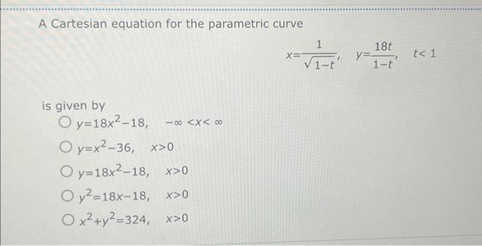 Solved A Cartesian equation for the parametric curve is | Chegg.com