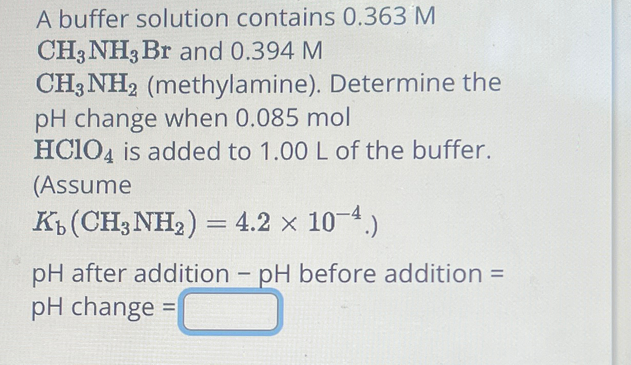 Solved A buffer solution contains 0.363M CH3NH3Br ﻿and | Chegg.com
