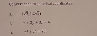 Solved Convert each to spherical | Chegg.com