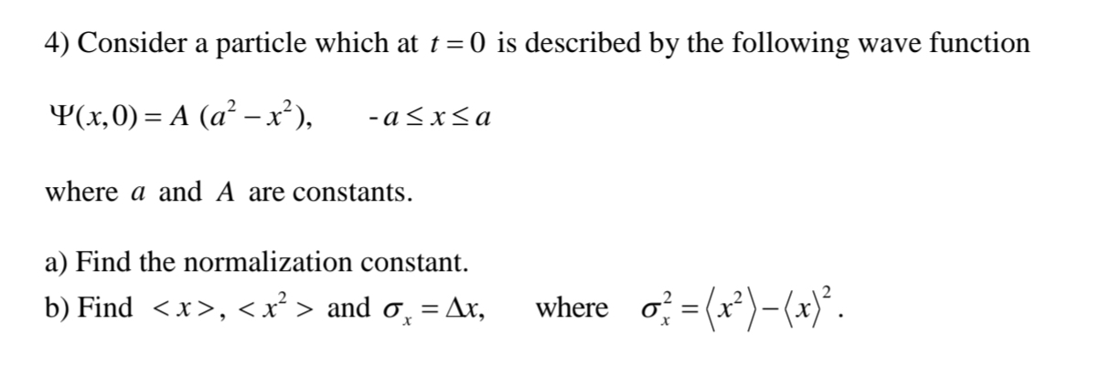 Consider a particle which at t=0 ﻿is described by the | Chegg.com