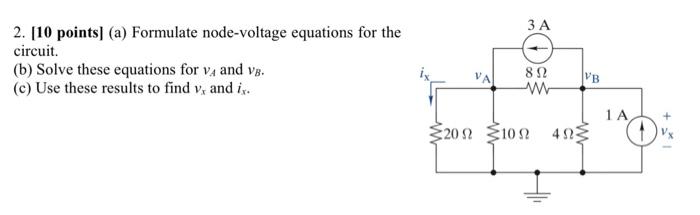 Solved 2. [10 points] (a) Formulate node-voltage equations | Chegg.com