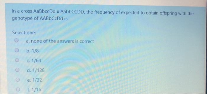 Solved In a cross AaBbccDd x AabbCCDD, the frequency of | Chegg.com