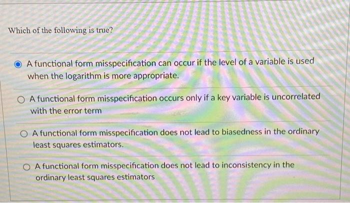 Solved Which of the following is true? A functional form | Chegg.com