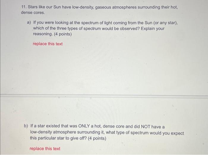Solved 11. Stars like our Sun have low-density, gaseous | Chegg.com