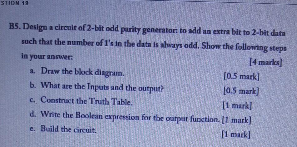 Solved STION 19 B5. Design a circuit of 2-bit odd parity | Chegg.com