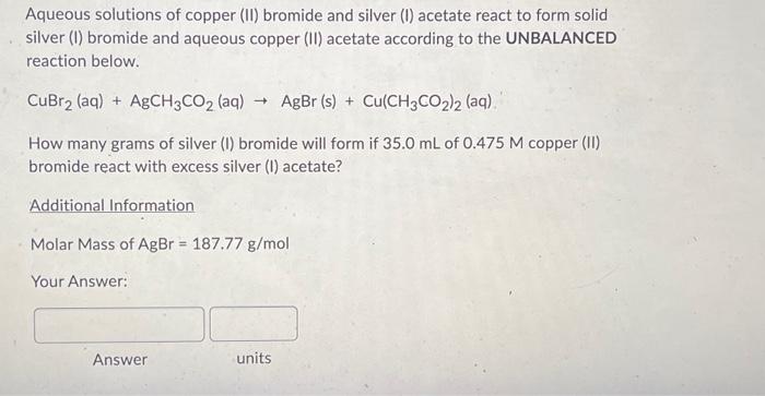 Solved Aqueous solutions of copper (II) bromide and silver | Chegg.com