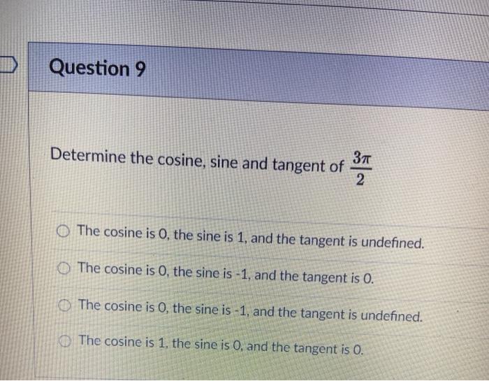 Solved Question 9 Determine the cosine, sine and tangent of | Chegg.com