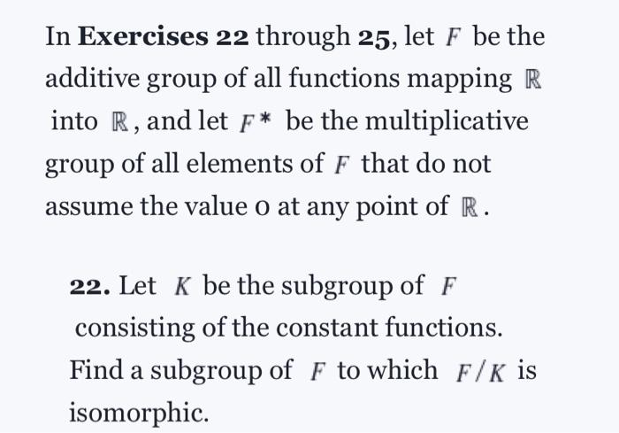 Solved In Exercises 22 through 25, let F be the additive | Chegg.com