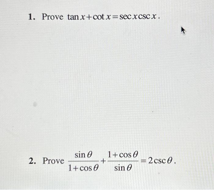 Solved i need these questions answered please. 1. Prove [tan | Chegg.com