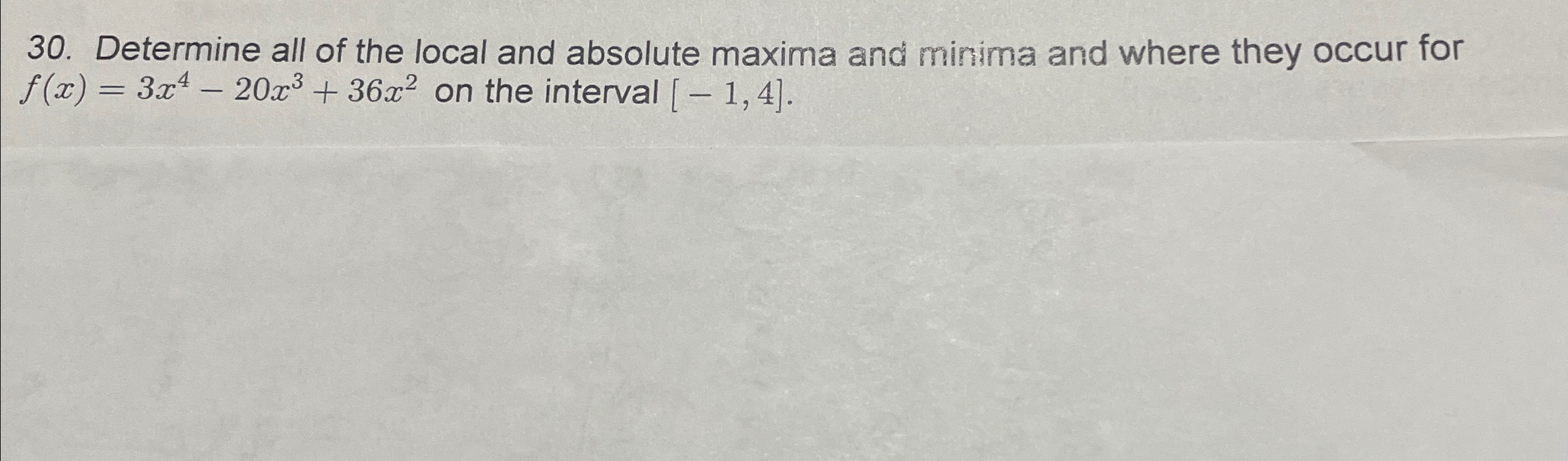 Solved Determine all of the local and absolute maxima and | Chegg.com