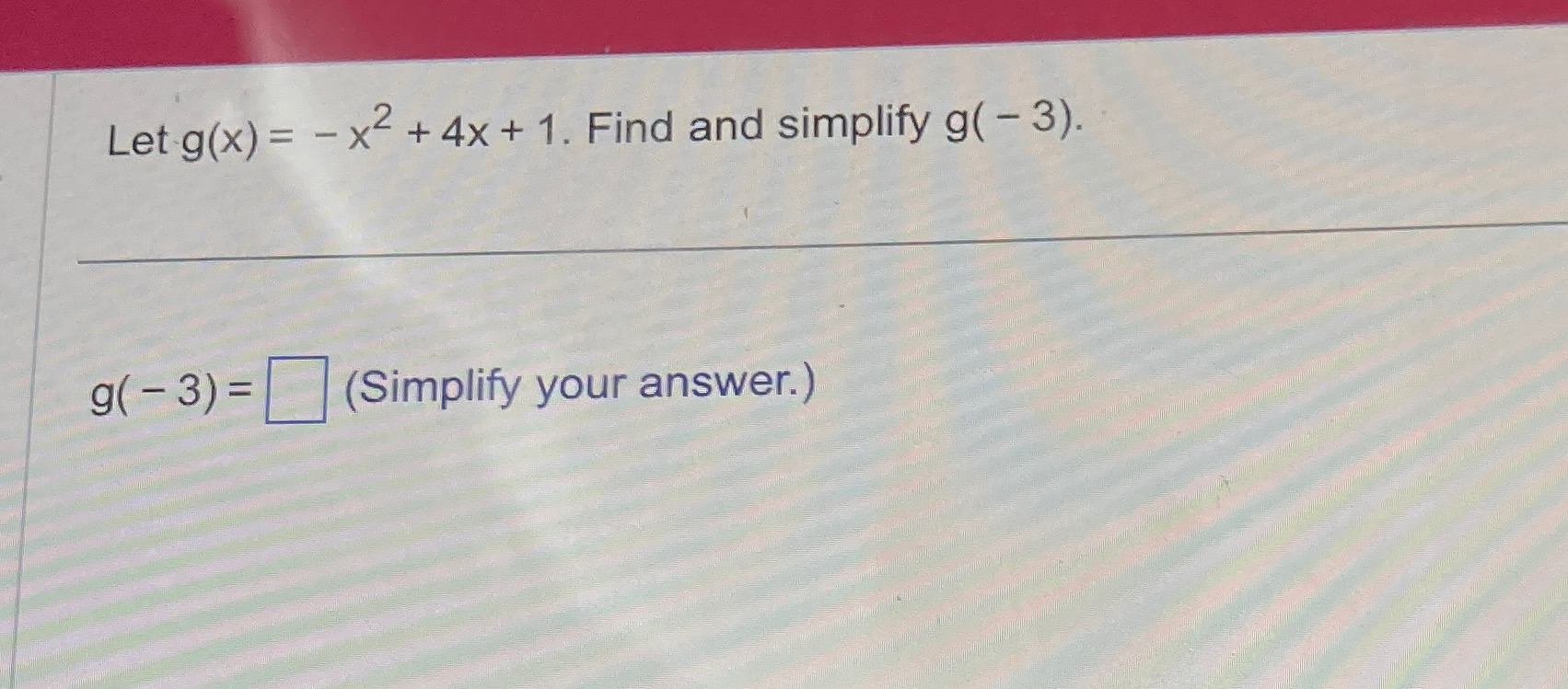 Solved Let g(x)=-x2+4x+1. ﻿Find and simplify | Chegg.com