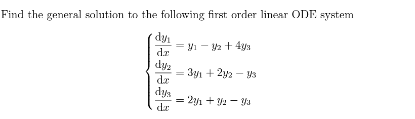 Solved Find the general solution to the following first | Chegg.com
