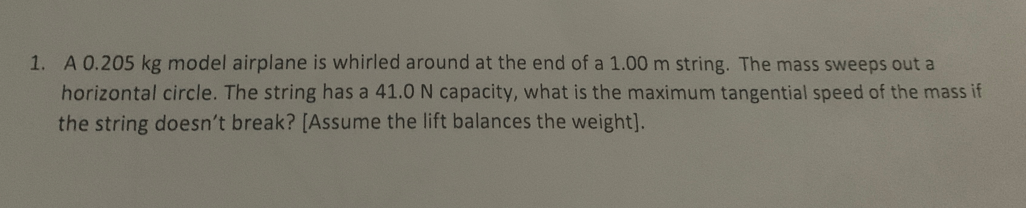 Solved A 0.205kg ﻿model airplane is whirled around at the | Chegg.com