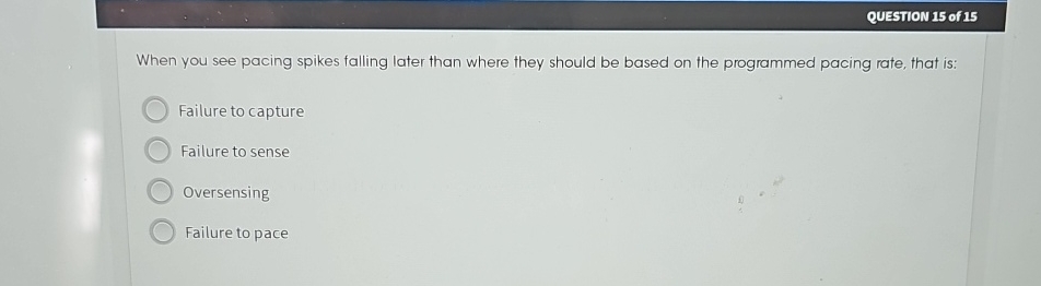 Solved QUESTION 15 ﻿of 15When you see pacing spikes falling | Chegg.com