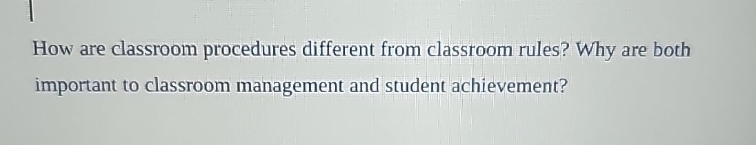 Solved How are classroom procedures different from classroom | Chegg.com