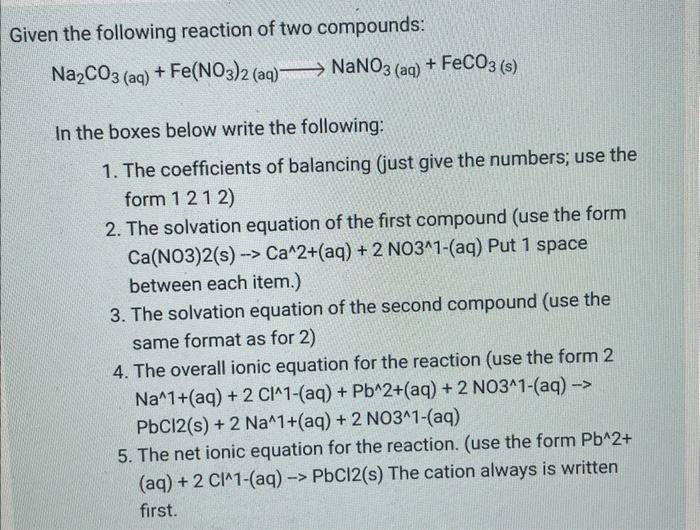 Solved Given the following reaction of two compounds: | Chegg.com
