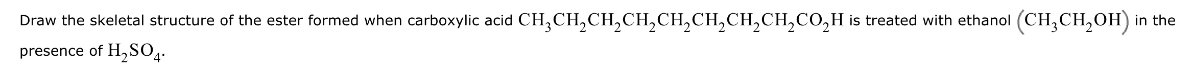 Solved Draw the skeletal structure of ﻿the ester formed when | Chegg.com