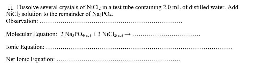 Solved 11. Dissolve several crystals of NiCl2 in a test tube | Chegg.com