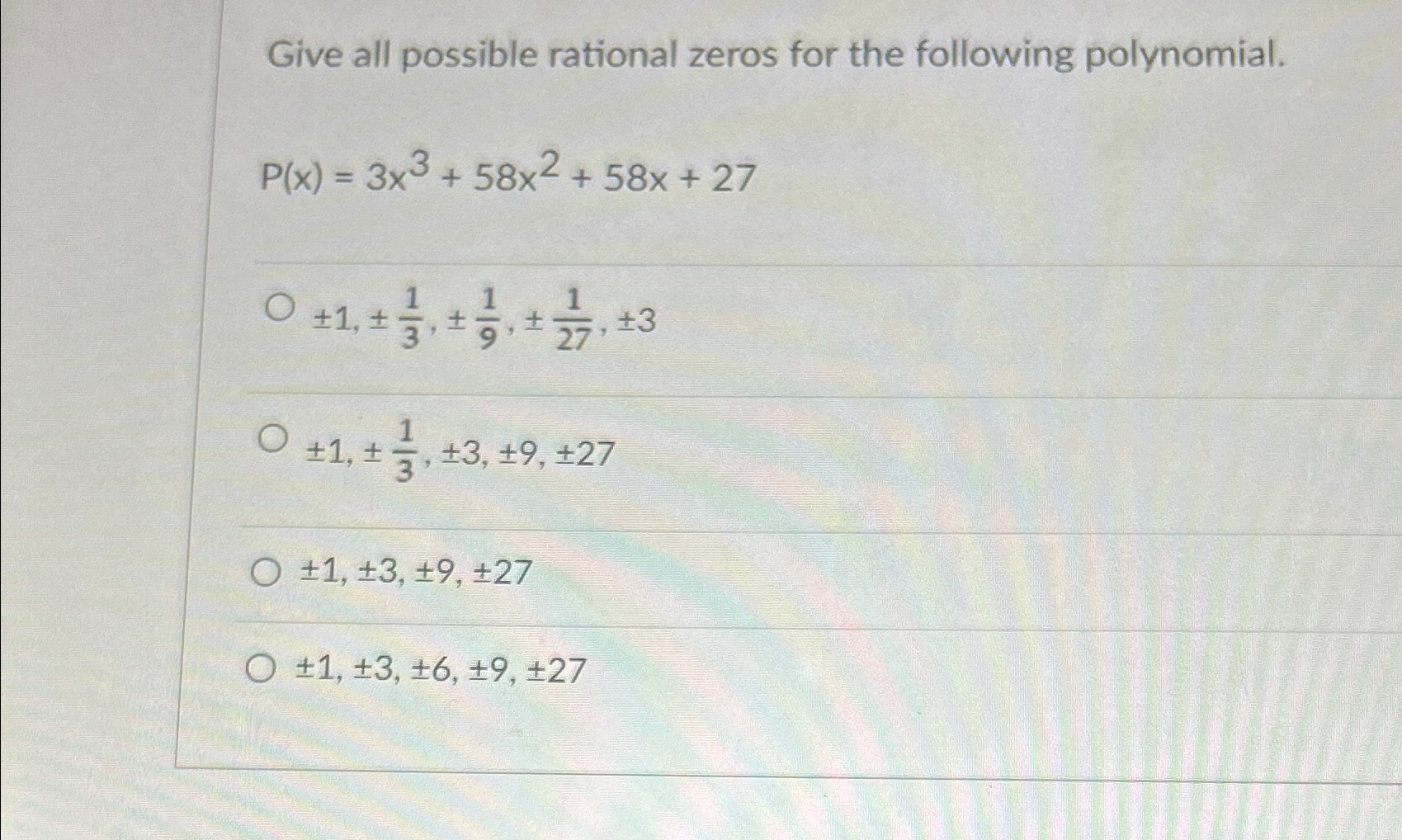 Solved Give all possible rational zeros for the following | Chegg.com