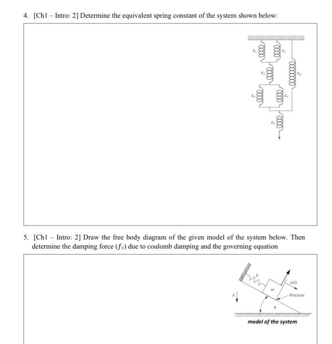 Solved 4. [Chl - Intro: 2] Determine the equivalent spring | Chegg.com