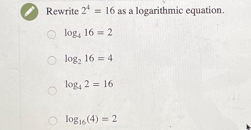 Solved Rewrite 24=16 ﻿as a logarithmic | Chegg.com