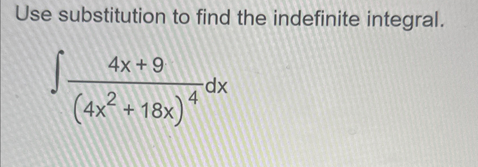 Solved Use substitution to find the indefinite | Chegg.com