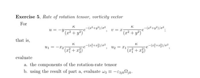 Solved Exercise 5, Rate of rotation tensor, vorticity vector | Chegg.com