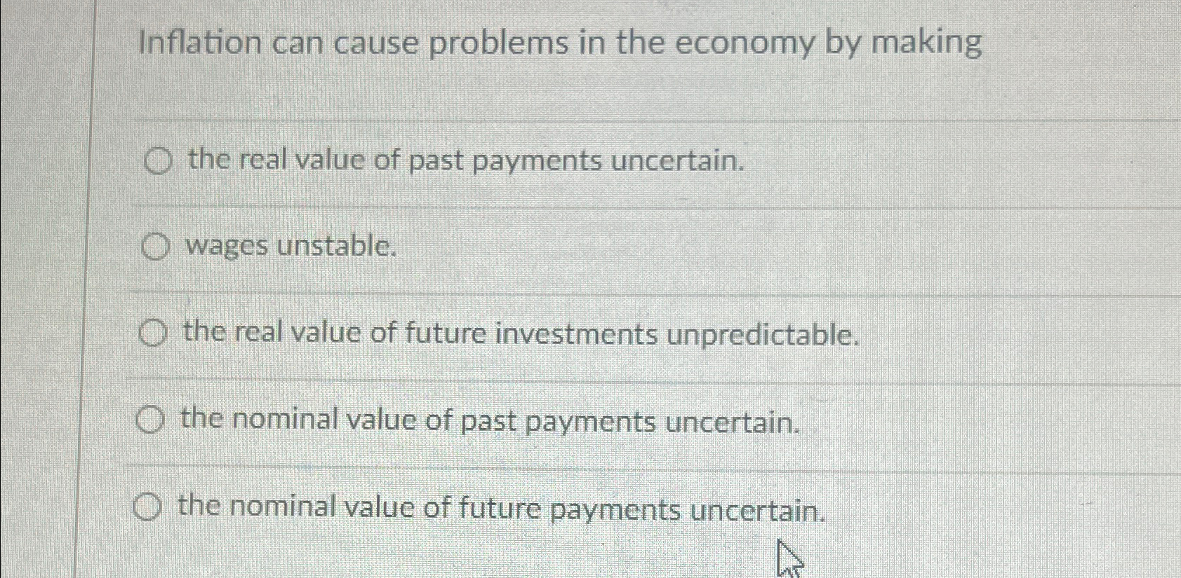 Solved Inflation can cause problems in the economy by | Chegg.com