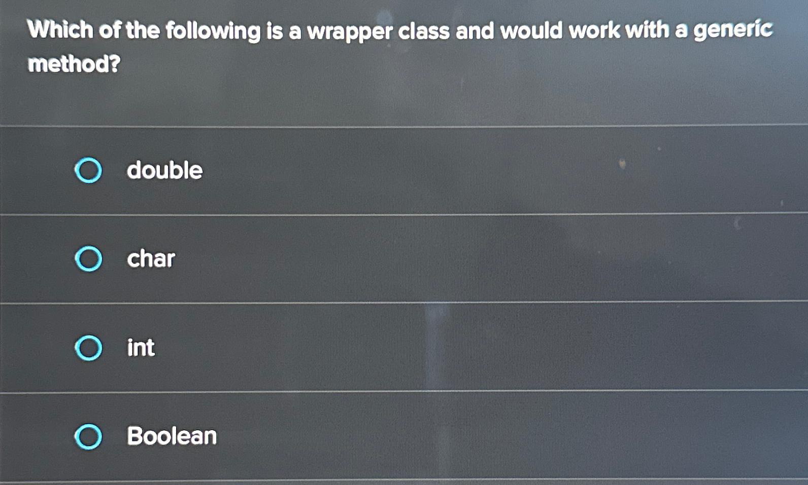 Solved Which Of The Following Is A Wrapper Class And Would