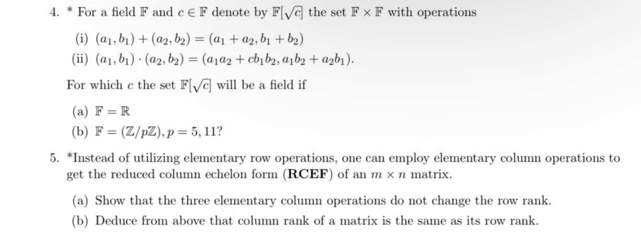 Solved For a field F ﻿and cinF denote by F[c2] ﻿the set F×F | Chegg.com