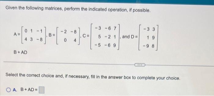 Solved Given the following matrices, perform the indicated | Chegg.com