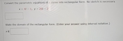 Solved Convert the parametric equations of curve into | Chegg.com