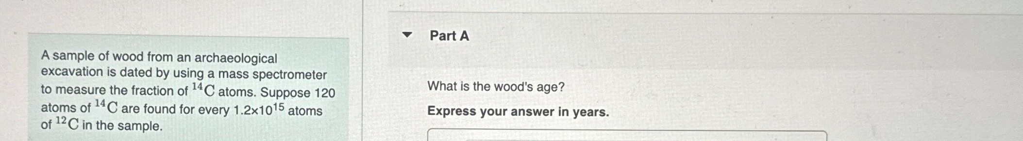 Solved A sample of wood from an archaeological excavation is | Chegg.com