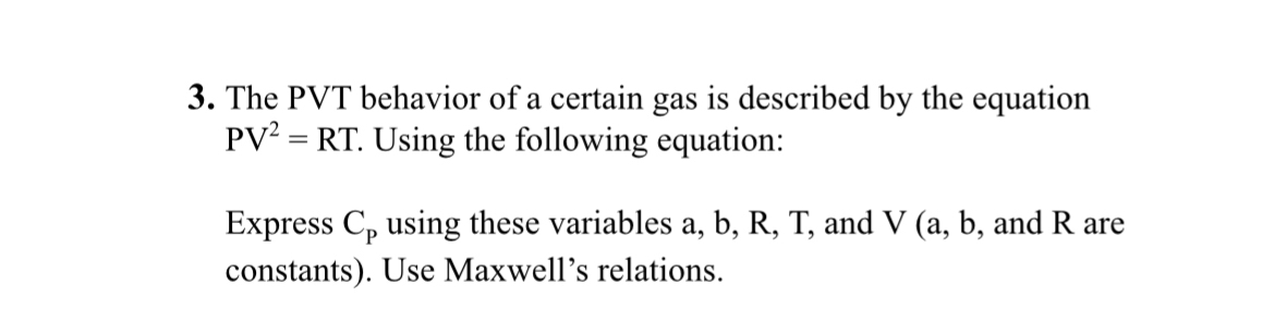 Solved The PVT behavior of a certain gas is described by the | Chegg.com