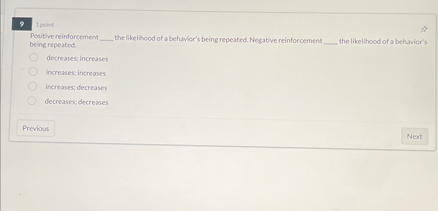 Solved 91 ﻿pointPositive reinforcement ﻿the likelihood of | Chegg.com