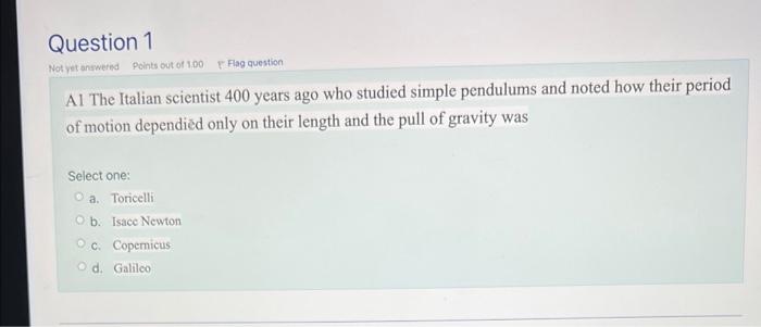 Solved Al The Italian scientist 400 years ago who studied | Chegg.com