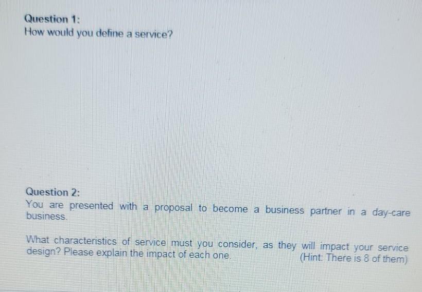Solved Question 1: How would you define a service? Question | Chegg.com