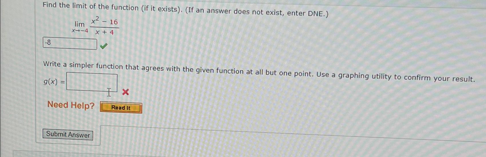Solved limx→-4x2-16x+4Write a simpler function that agrees | Chegg.com