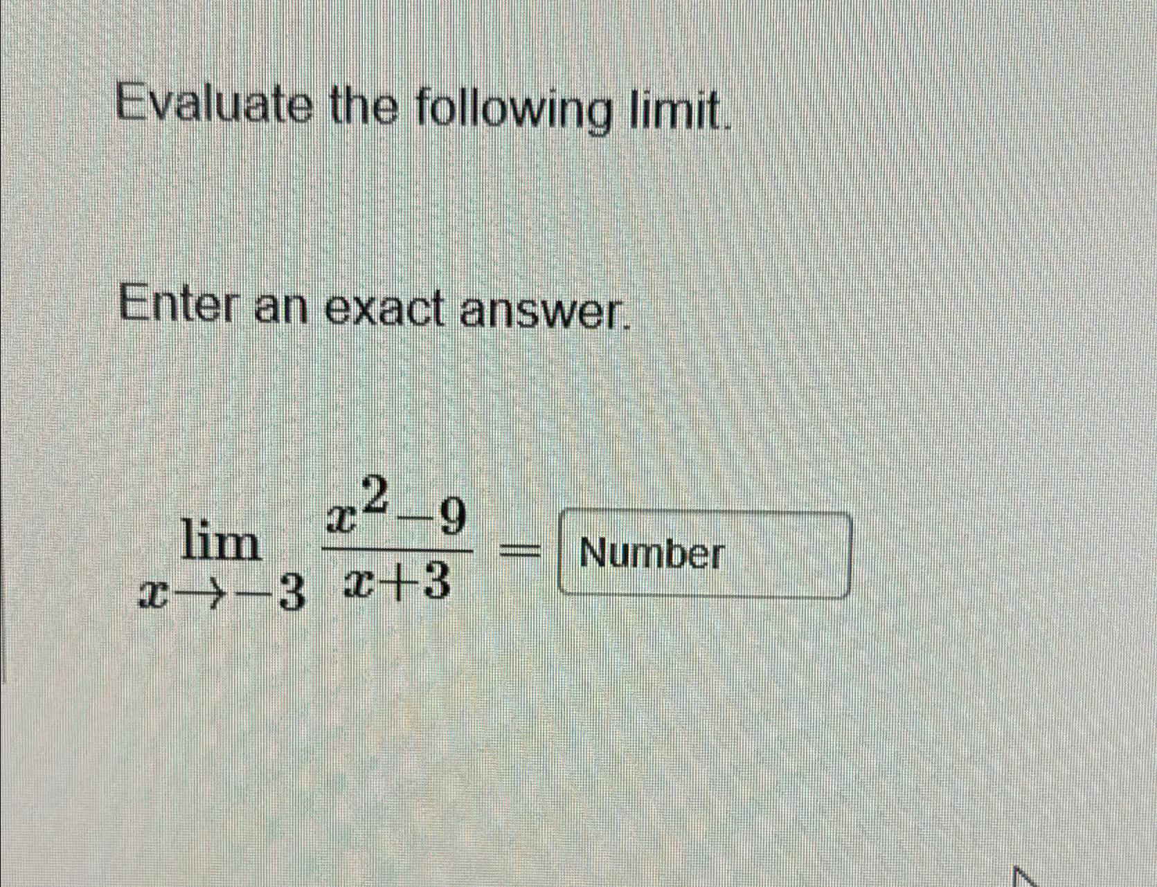 Solved Evaluate the following limit.Enter an exact | Chegg.com